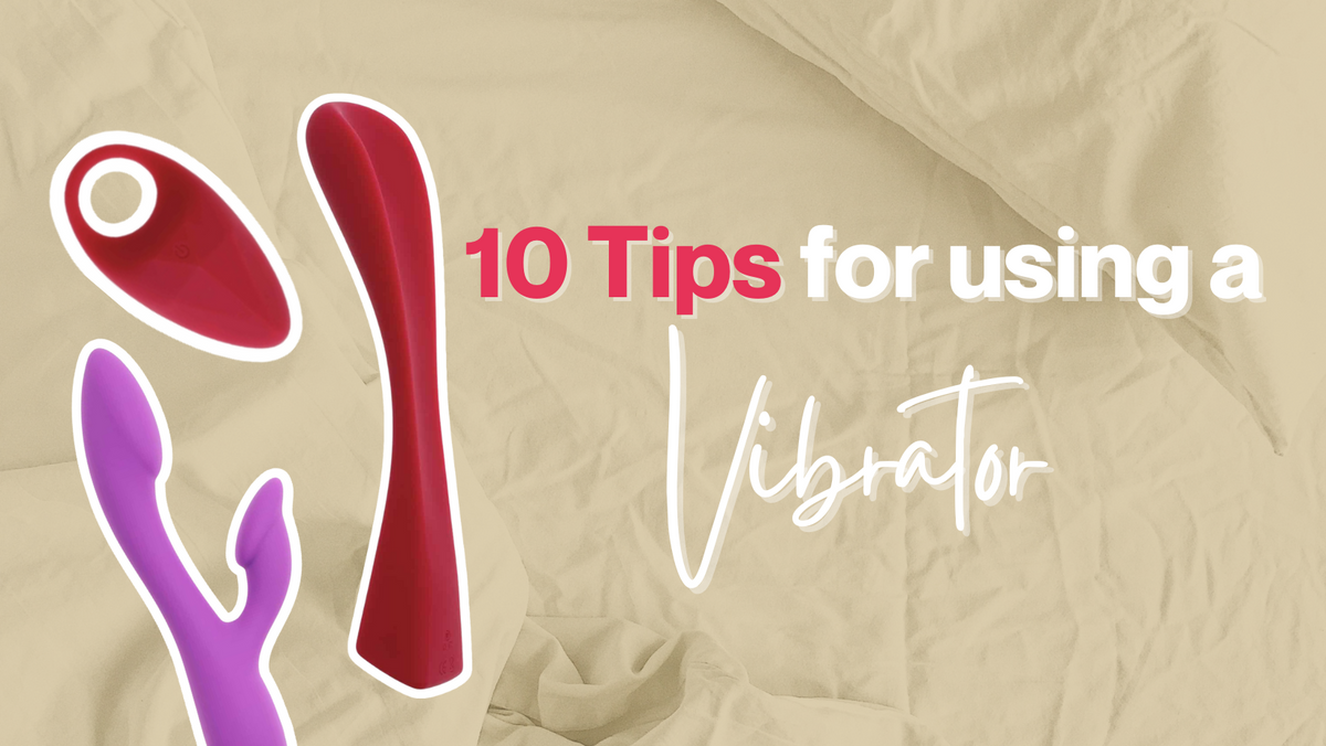 10 Tips for Using a Vibrator – ElixirPlay
